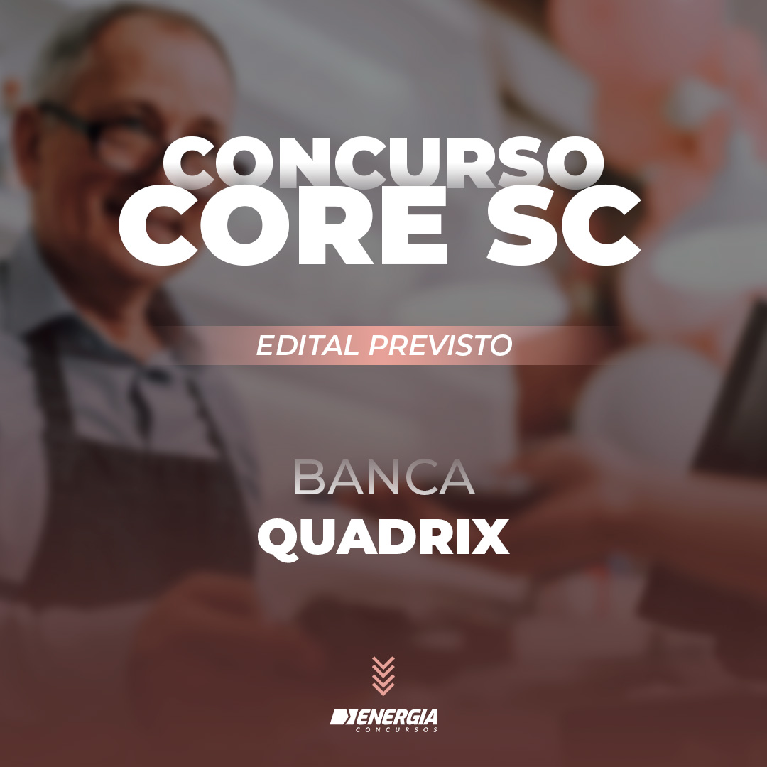 Concurso CORE SC 2024 – Banca Quadrix – Energia Concursos