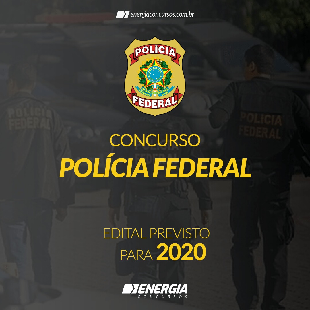 Concurso Polícia Federal: Edital confirmado! – Energia Concursos Concurso Polícia Federal: Edital confirmado! – Energia Concursos