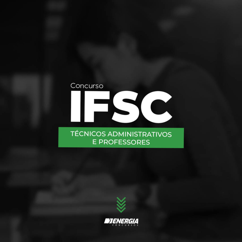 Concurso IFSC 2023 – 70 vagas Técnicos Administrativos e Professores ...