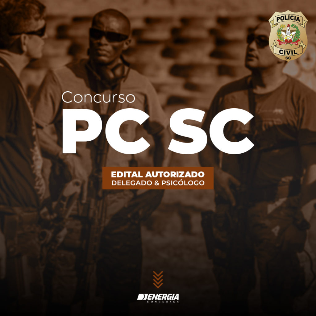 Concurso PC SC – 60 vagas para Delegado e Psicólogo – Energia Concursos