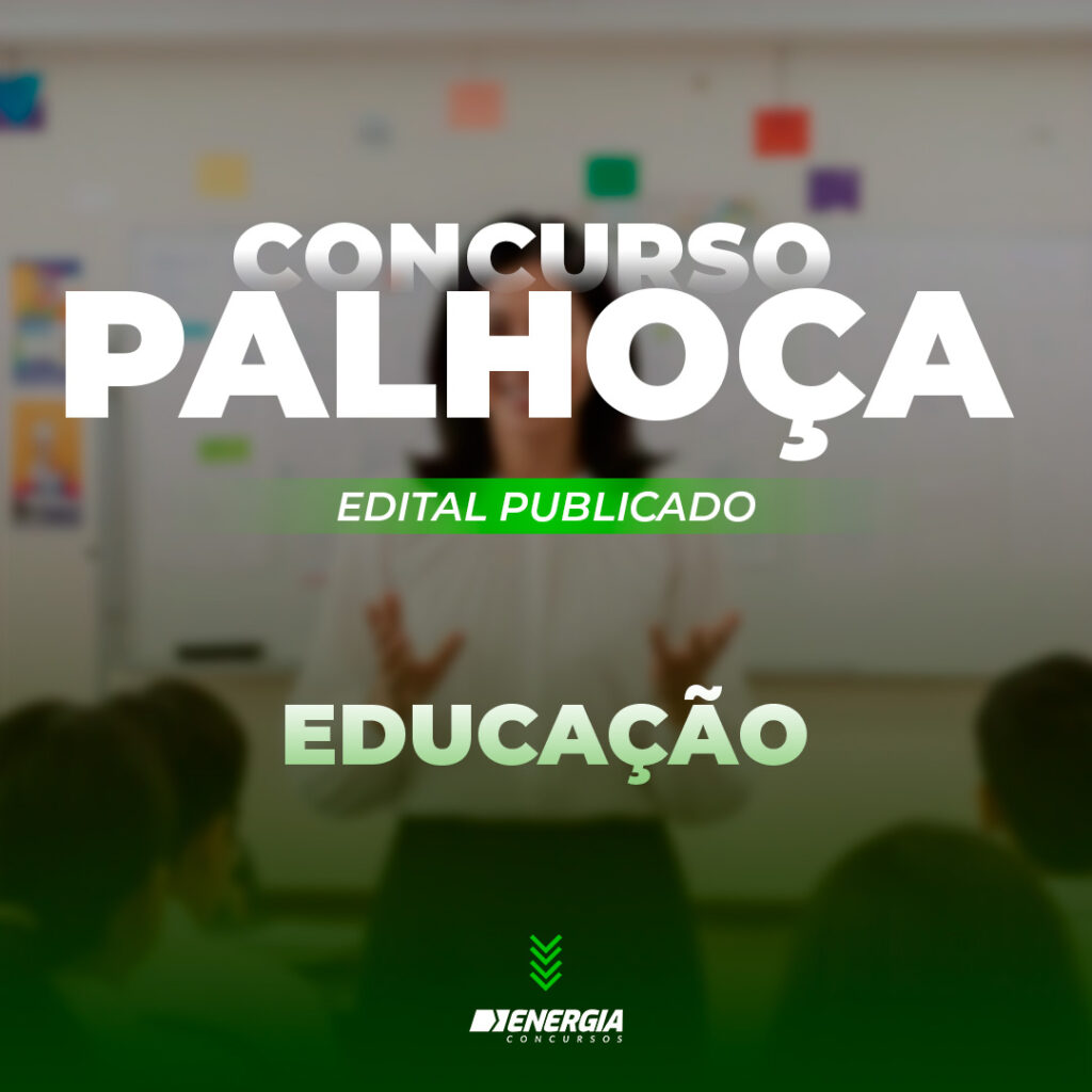 Concurso Prefeitura de Palhoça 2024 – Edital publicado Educação ...